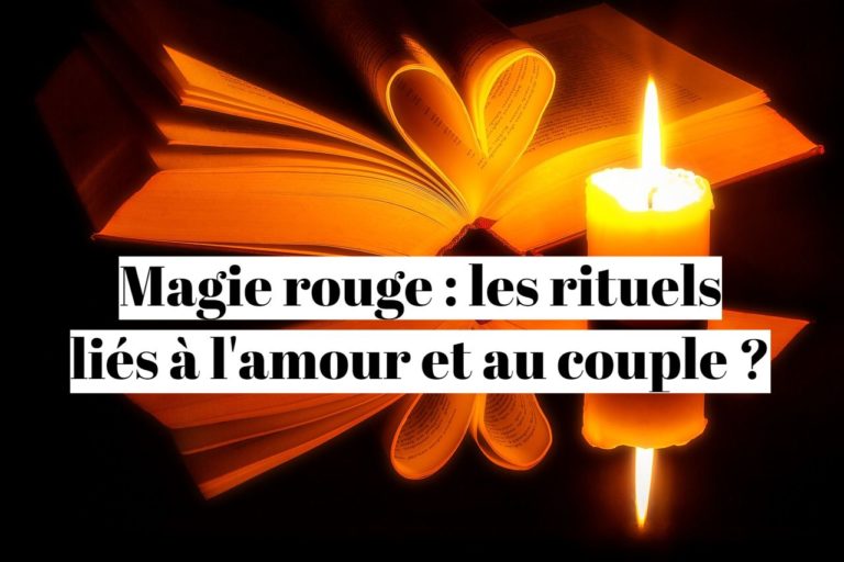 Magie rouge : les rituels liés à l'amour et au couple